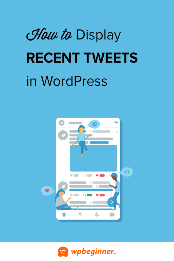 How to Display Recent Tweets in WordPress (Step by Step)