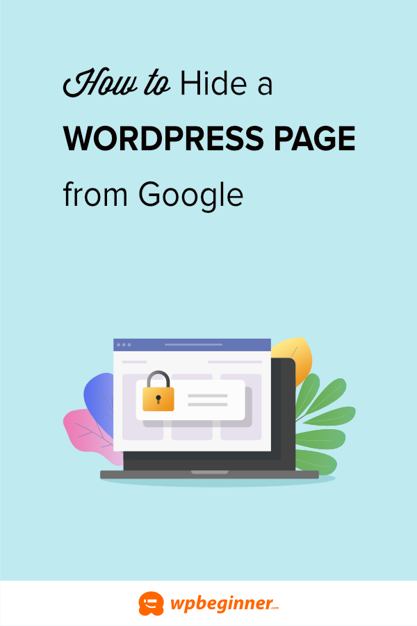 How to Hide a WordPress Page From Google (3 Methods)