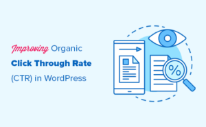 How to Improve Organic Click Through Rate in WordPress (12 Tips)