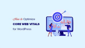 How to Optimize Core Web Vitals for WordPress (Ultimate Guide)