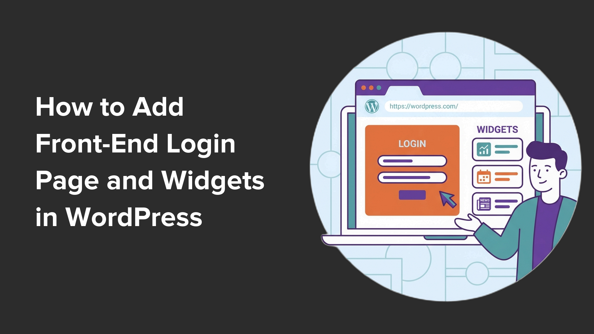 How to Add Front-End Login Page and Widgets in WordPress