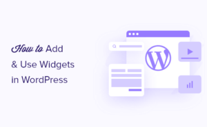 How to Add and Use Widgets in WordPress (Step by Step)