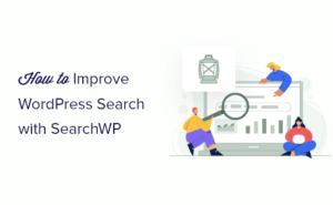 How to Improve WordPress Search With SearchWP (Easy Tips)