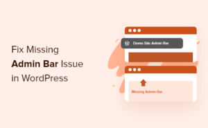 How to Fix Missing Admin Bar Issue in WordPress (3 Ways)