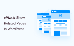 How to Show Related Pages in WordPress (2 Methods)
