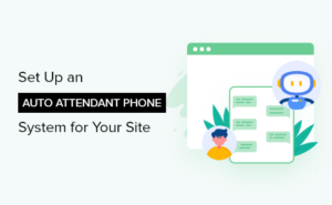 How to Set Up an Auto Attendant Phone System for Your Website