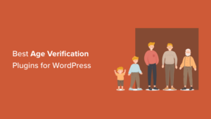 9 Best Age Verification Plugins for WordPress (Compared)