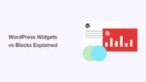 WordPress Widgets vs Blocks - What's the Difference? (Explained)