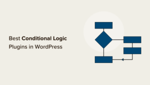 9 Best WordPress Conditional Logic Plugins for 2025