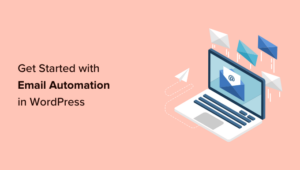 Beginner's Guide to WordPress Email Marketing Automation