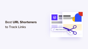 7 Best URL Shorteners for WordPress to Track Links
