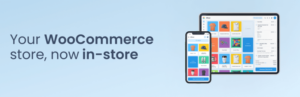 7 Best WooCommerce Point of Sale Plugins (Easy POS Setup)