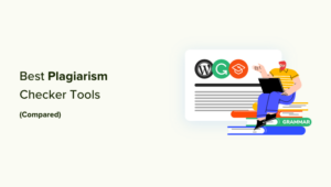 7 Best Plagiarism Checker Tools for Your Site (Compared)