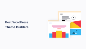 6 Best WordPress Theme Builders for 2025 (Compared)