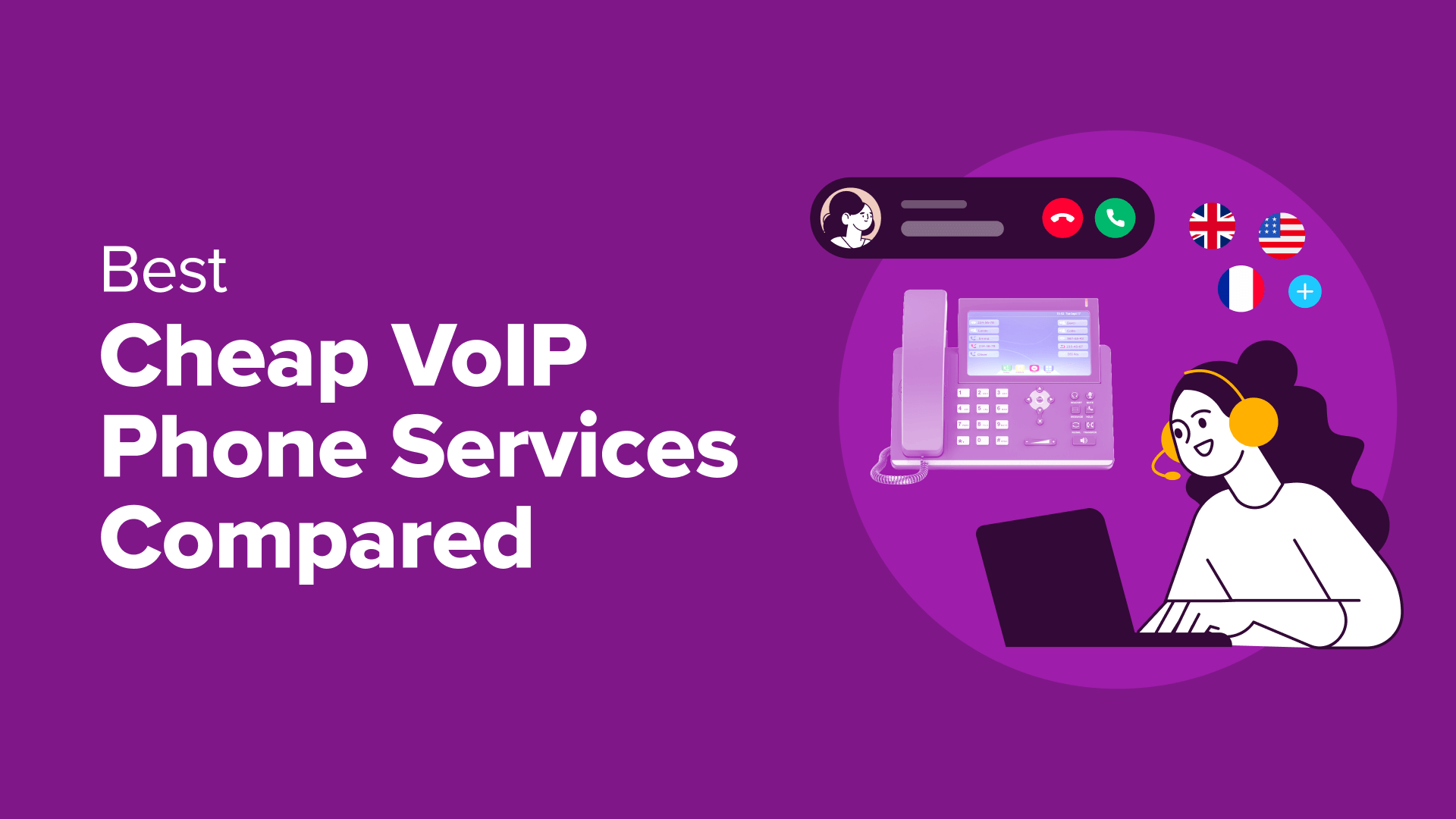 6 Best Cheap VoIP Phone Services Compared (Expert Pick in 2025)