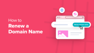 How to Renew a Domain Name (All Major Hosting Registrars)
