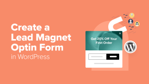How to Create a Lead Magnet Optin Form in WordPress (2 Ways)