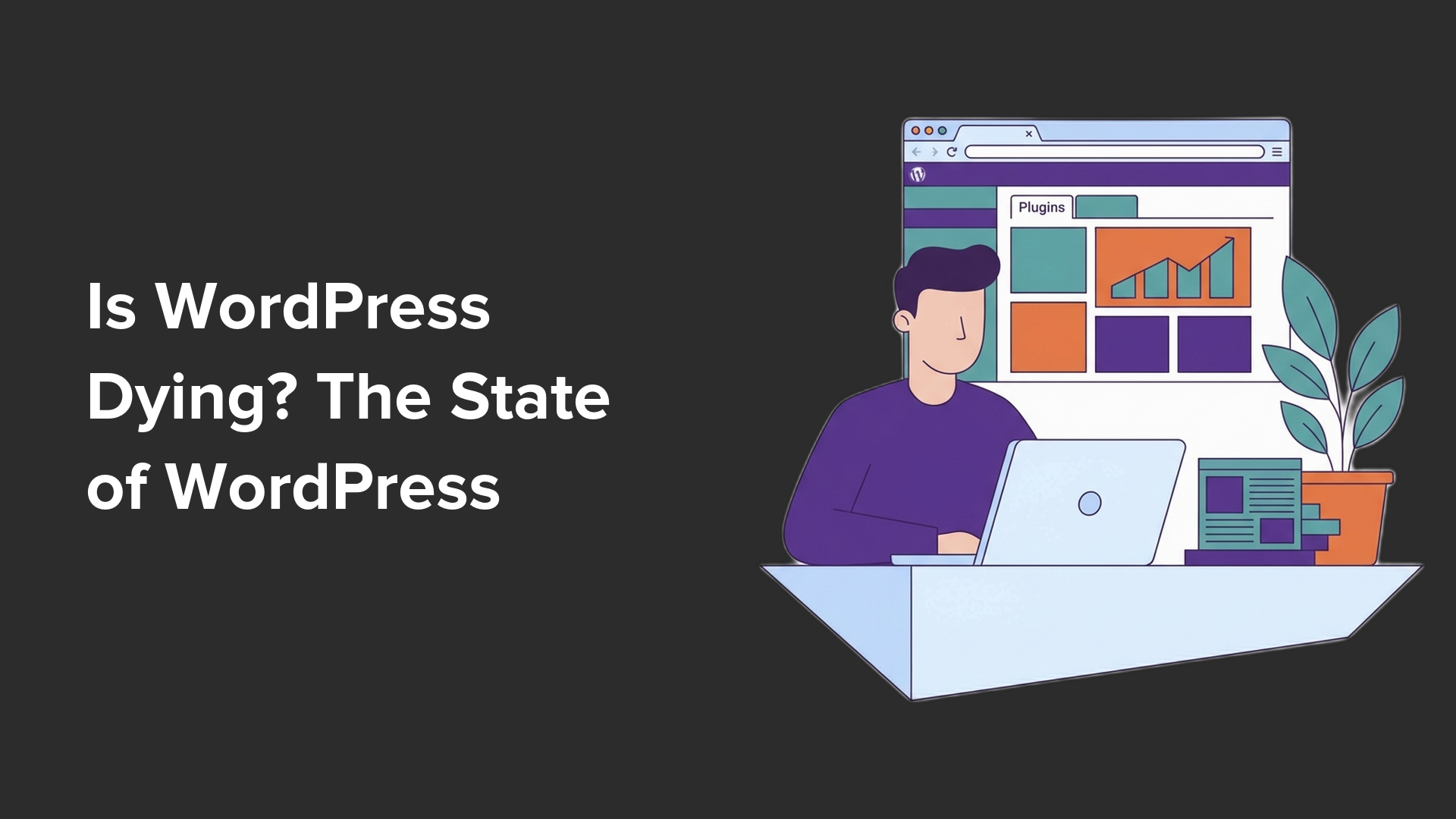 Is WordPress Dying? The State of WordPress 2026 Edition